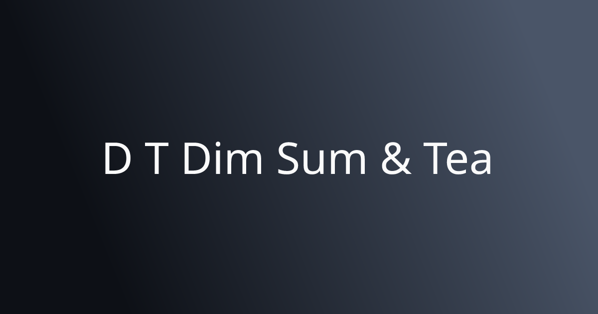 Order Authentic Chinese Online | D T Dim Sum & Tea - Pickup or Delivery ...